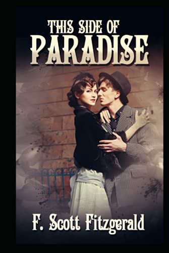 This Side of Paradise Francis Scott Fitzgerald: Illustrated Edition by ...