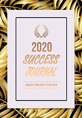 2020 Success Journal: Create Your Best Year Ever by MacKenzie Reed ...