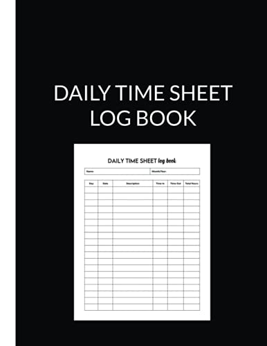 Daily Time Sheet Log Book: Timesheet Log Book To Record Time | Work ...