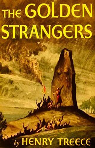 The Golden Strangers by Henry Treece | Goodreads