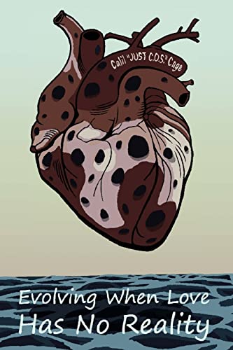 Evolving When Love Has No Reality by Calil Cage | Goodreads