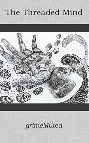 The Threaded Mind by Grime Muted | Goodreads