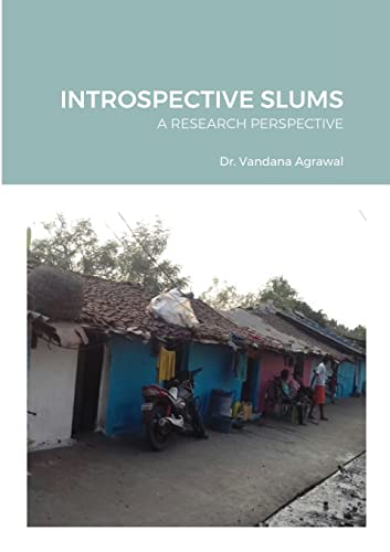 Introspective Slums: A Research Perspective by Vandana Agrawal | Goodreads