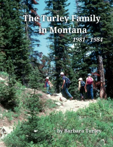 The Turley Family in Montana by Barbara Turley | Goodreads