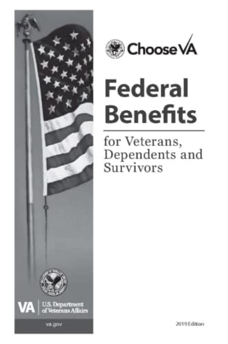 Federal Benefits for Veterans, Dependents and Survivors: 2019 Edition ...