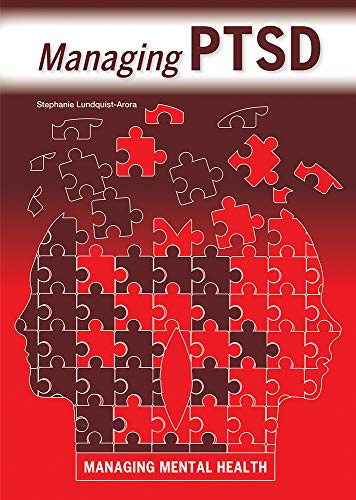 Managing Ptsd (Managing Mental Health) by Stephanie Lundquist-Arora ...