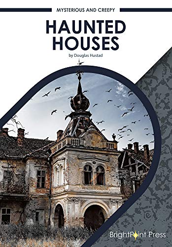 Haunted Houses (Mysterious and Creepy) by Douglas Hustad | Goodreads
