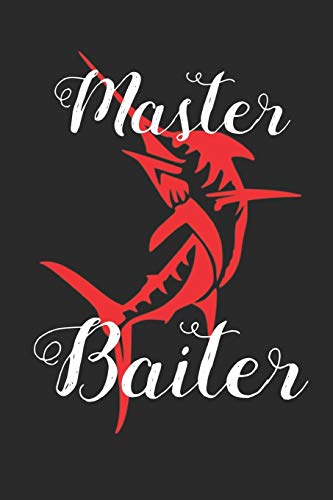 Master Baiter: Fishing Logbook, Fishing Journal Notebook, Fishin' Diary ...