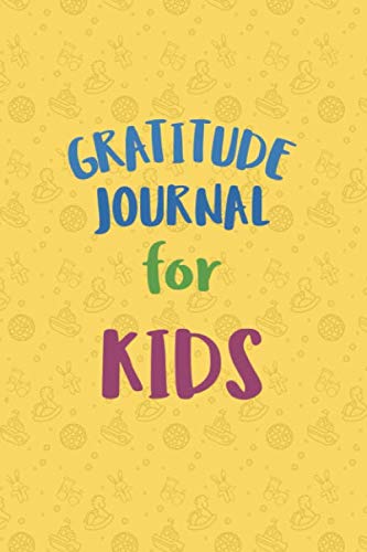 Gratitude Journal For Kids: A Journal To Be Grateful with Affirmation ...