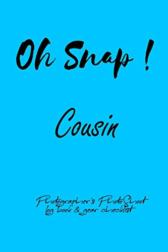 Oh Snap! Cousin Photographer's PhotoShoot log book & gear checklist ...
