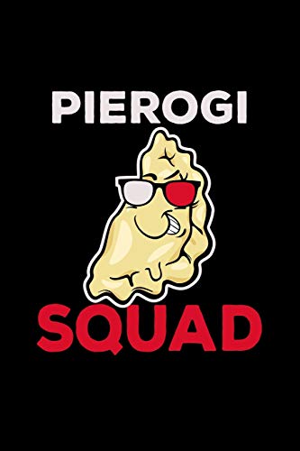 Pierogi Squad: polish pierogi food - 110 Pages Notebook/Journal by ...