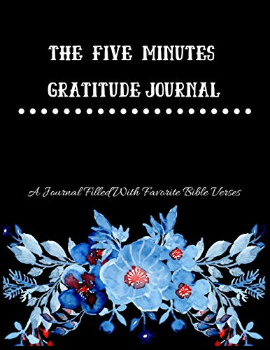 THE FIVE MINUTES GRATITUDE JOURNAL: A 52 Week Guide To Cultivate An ...