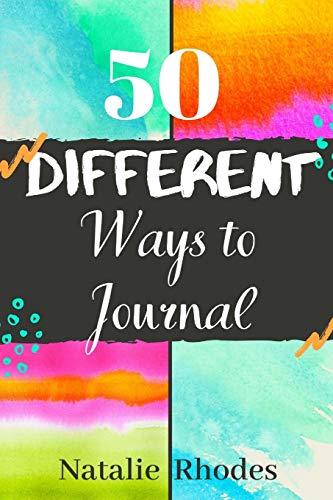50 Different Ways to Journal by Helpful Short Reads | Goodreads