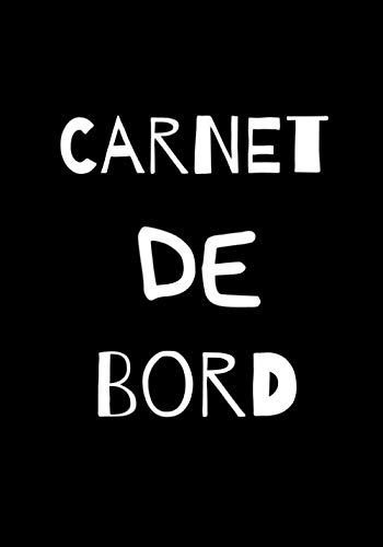 Carnet de Bord: Parfait Pour Noter vous exploits dans ce carnet de bord ...