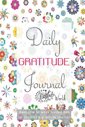 Daily Gratitude Journal | Grateful World | Awesome 52 week Guided Zen ...