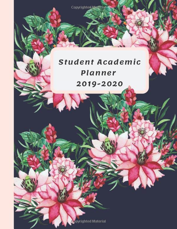 Student Academic Planner 2019-2020: Pink Flowers Daily Organizer ...