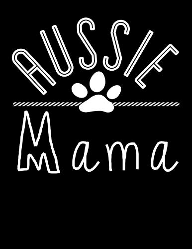 Aussie Mama: 2020 Planners for Australian Shepherd Mom by Steph Park ...