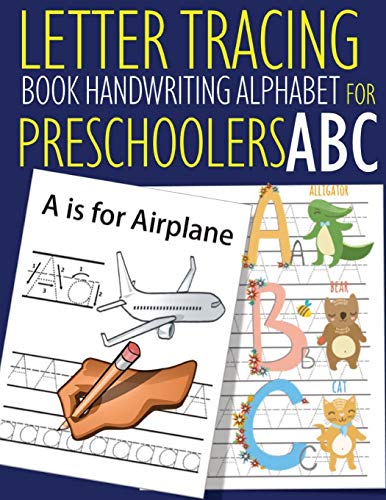 Letter Tracing Book Handwriting Alphabet for Preschoolers ABC: Letter ...