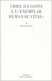 Uriel da Costa e l'«Exemplar humanae vitae». Testo latino a fronte by ...