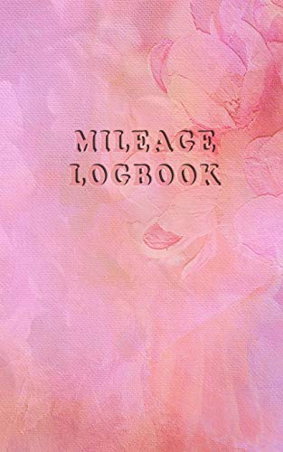 Mileage Log Book: Vehicle Journal - Gas Mileage Tracker for Work and ...