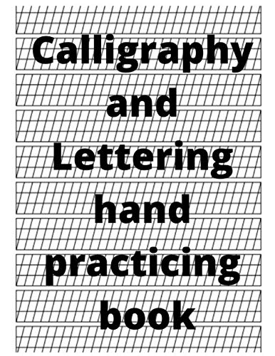 Calligraphy and lettering hand practicing book: Letter practicing book ...
