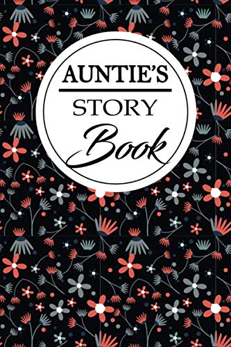 auntie's story book: Aunt’s guided journal for women to share her life ...