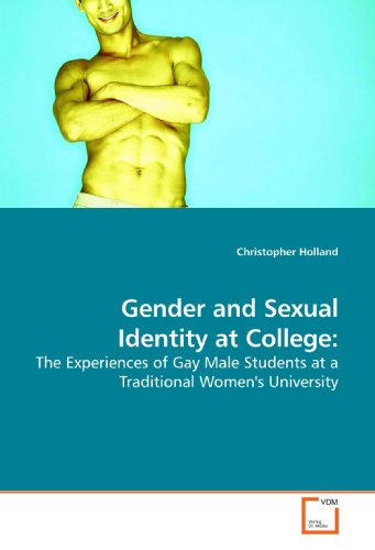Gender and Sexual Identity at College:: The Experiences of Gay Male ...