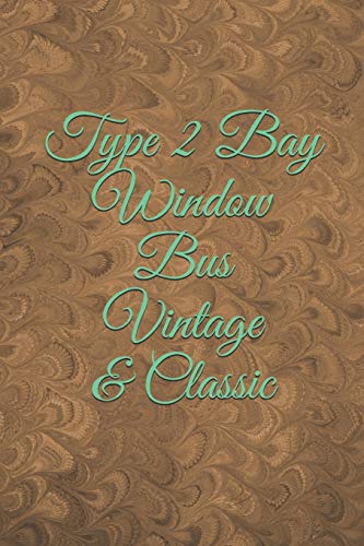 Type 2 Bay Window Bus Vintage & Classic: Lined Journals to Write in ...