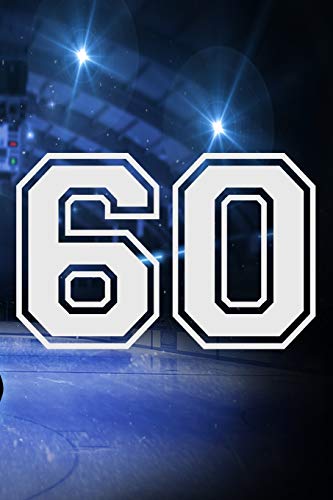 60 Journal: A Hockey Jersey Number #60 Sixty Notebook For Writing And ...