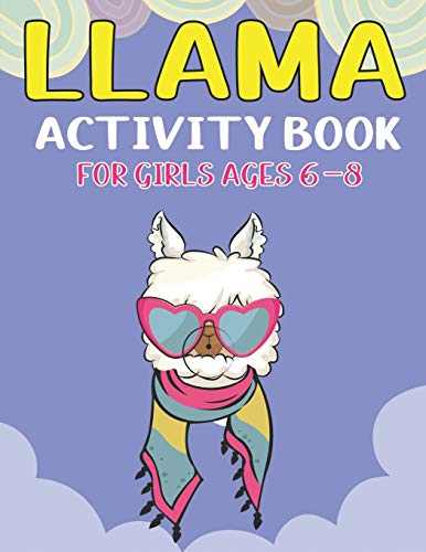 LLAMA ACTIVITY BOOK FOR GIRLS AGES 6-8: Fun with Learn, A Fantastic Kids Workbook Game for ...