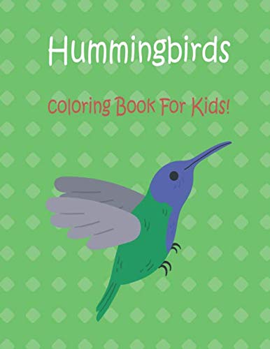 Hummingbirds Coloring Book For Kids: Birds Animal Coloring book Great ...
