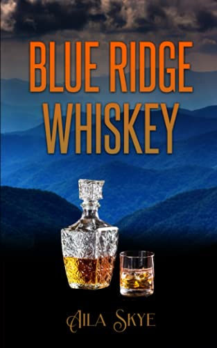 Blue Ridge Whiskey (Scottish Whisky) by Aila Skye | Goodreads