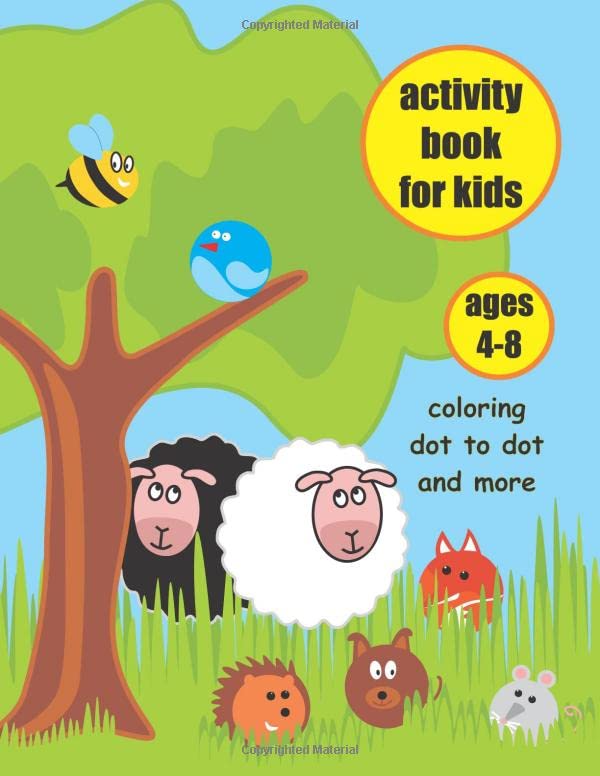 Coloring and Activity Book For Kids 4-8 Ages: coloring, dot to dot and ...