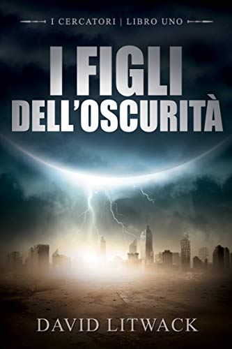 I Figli dell'Oscurità (Italian Edition) by David Litwack | Goodreads