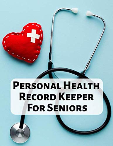 Personal Health Record Keeper For Seniors: Track Your Medical History ...