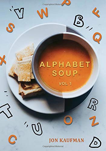 Alphabet Soup by Jon Kaufman | Goodreads