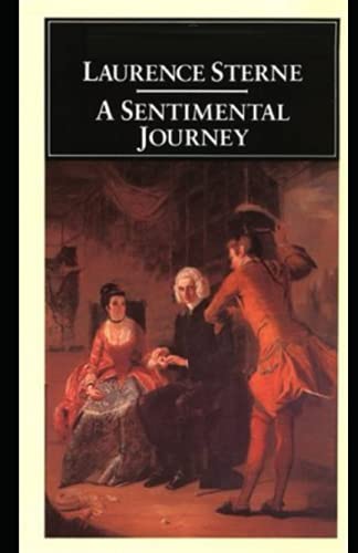 A Sentimental Journey Illustrated by Laurence Sterne | Goodreads