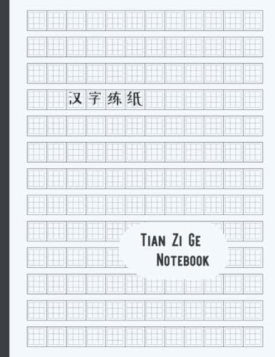 Chinese Writing Practice Book: Tian Zi Ge Chinese Character Notebook ...