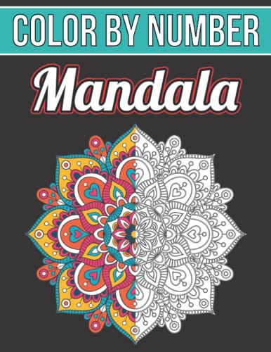 Color By Number Mandala: An Adult Coloring Book with Fun, Easy, and ...