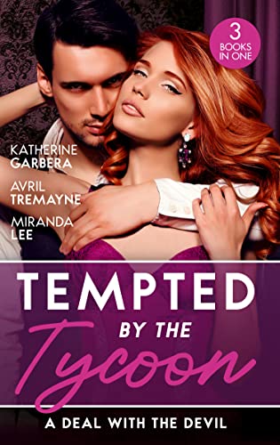 Tempted By The Tycoon: A Deal With The Devil: The Tycoon's Fiancée Deal (The Wild Caruthers ...