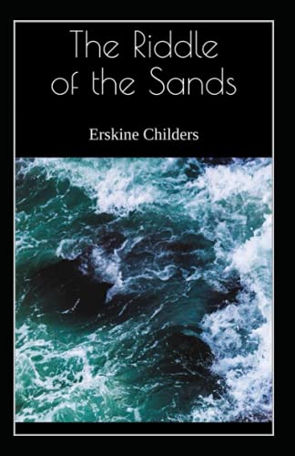The Riddle of the Sands( illustrated Edition) by Erskine Childers ...