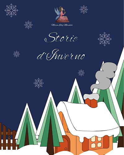 Storie d'Inverno: Raccolta di favole illustrate a colori per bambini ...
