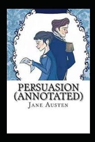 Persuasion Annotated by Jane Austen | Goodreads