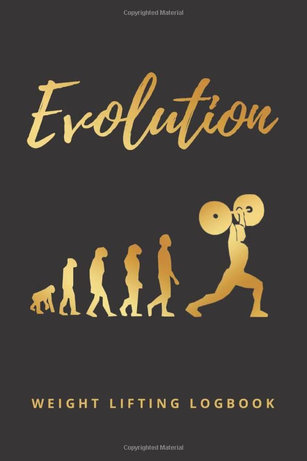 EVOLUTION | WEIGHT LIFTING LOGBOOK: KEEP TRACK OF YOUR WORKOUTS ...