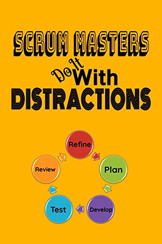 Scrum Masters Do It With Distractions: Scrum Master Notebook To Keep ...