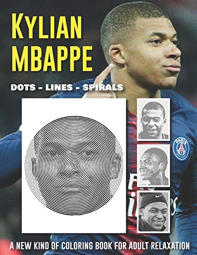 Kylian Mbappe Dots Lines Spirals: An Unofficial Coloring Book for Any ...
