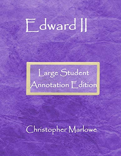 Edward II: Large Student Annotation Edition: Formatted with wide ...