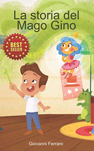 La Storia del Mago Gino (Italian Edition) by Giovanni Ferraro | Goodreads