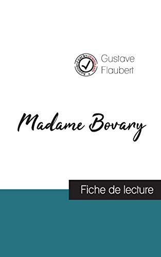 Madame Bovary de Gustave Flaubert (fiche de lecture et analyse complète ...