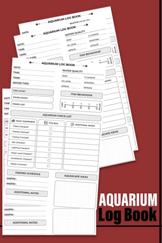 Aquarium Log Book: Logbook the care maintenance Space additional notes ...